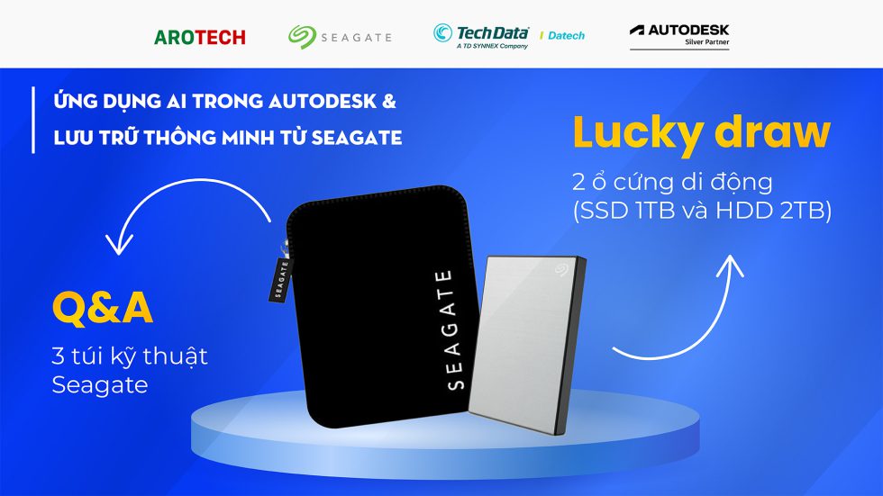 [SẮP DIỄN RA] Sự kiện “Ứng dụng AI trong Autodesk & Lưu trữ thông minh từ Seagate”